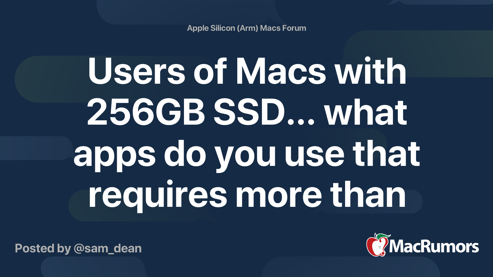 Users of Macs with 256GB SSD... what apps do you use that requires more ...