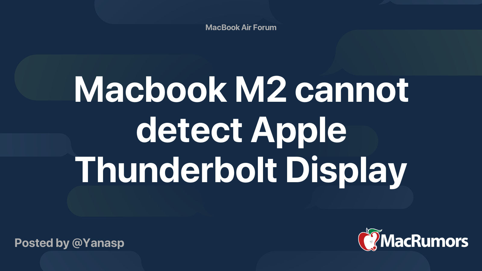 Macbook M2 cannot detect Apple Thunderbolt Display | MacRumors Forums