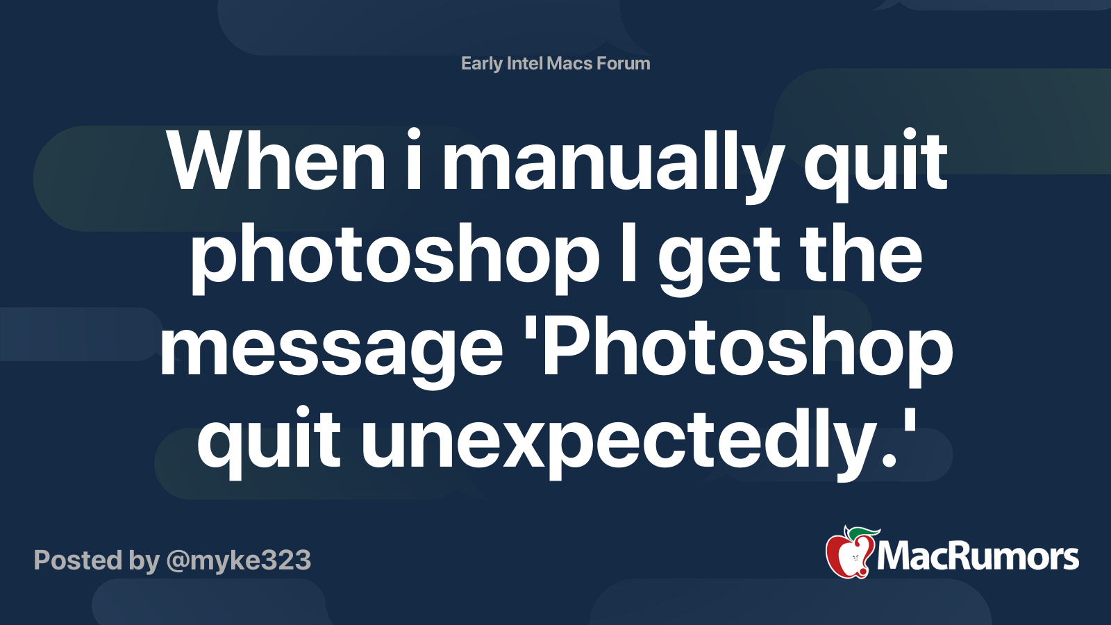 When i manually quit photoshop I get the message 'Photoshop quit ...