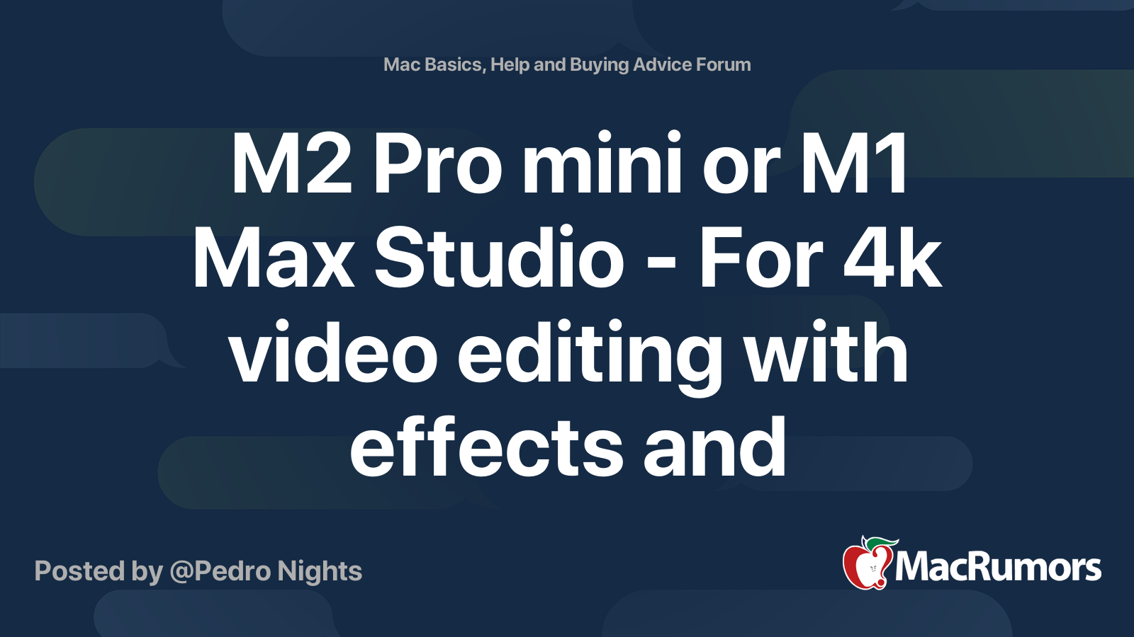 M2 Pro mini or M1 Max Studio - For 4k video editing with effects and ...