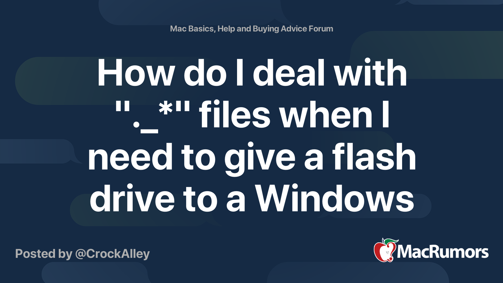 How do I deal with "._*" files when I need to give a flash drive to a Windows user? | MacRumors ...