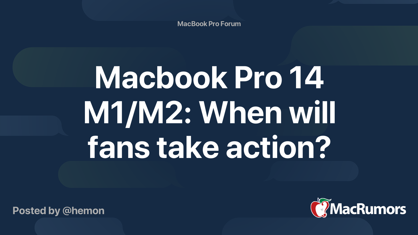 Macbook Pro 14 M1/M2: When will fans take action? | MacRumors Forums