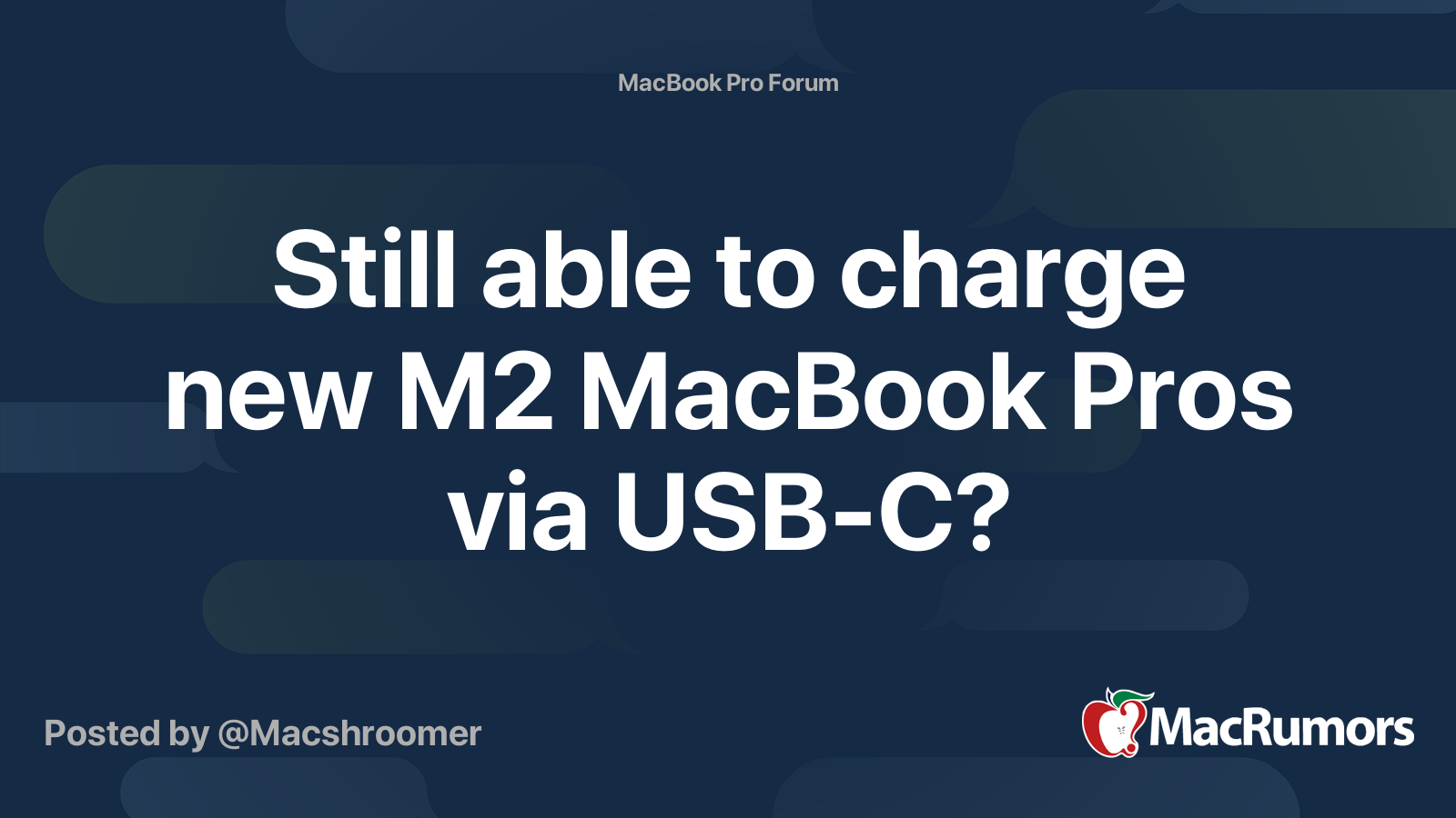 Still able to charge new M2 MacBook Pros via USB-C? | MacRumors Forums