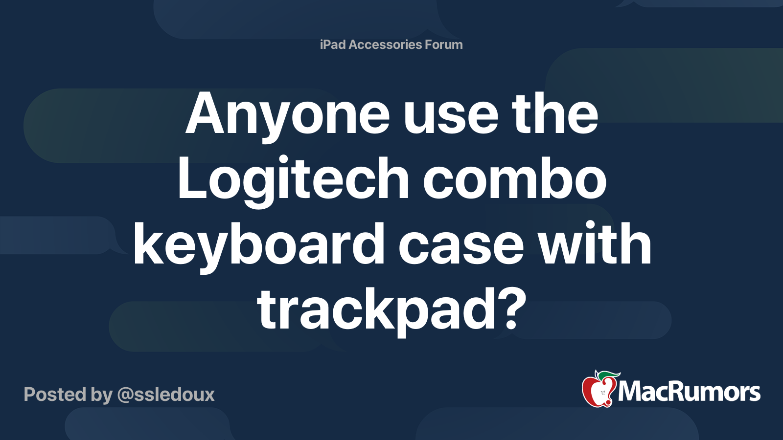 Anyone use the Logitech combo keyboard case with trackpad? | MacRumors Forums