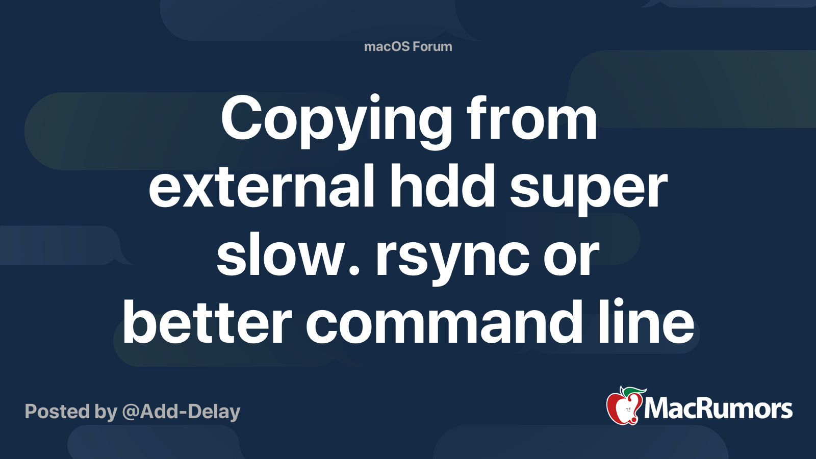 Copying from external hdd super slow. rsync or better command line option? | MacRumors Forums