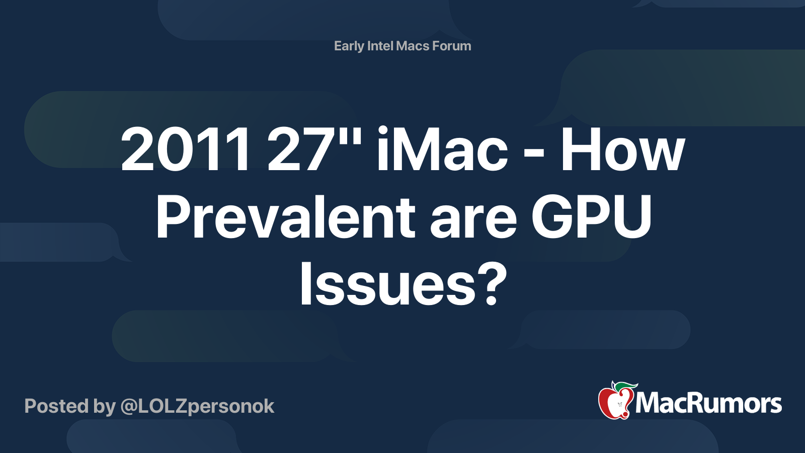 2011 27" iMac - How Prevalent are GPU Issues? | MacRumors Forums