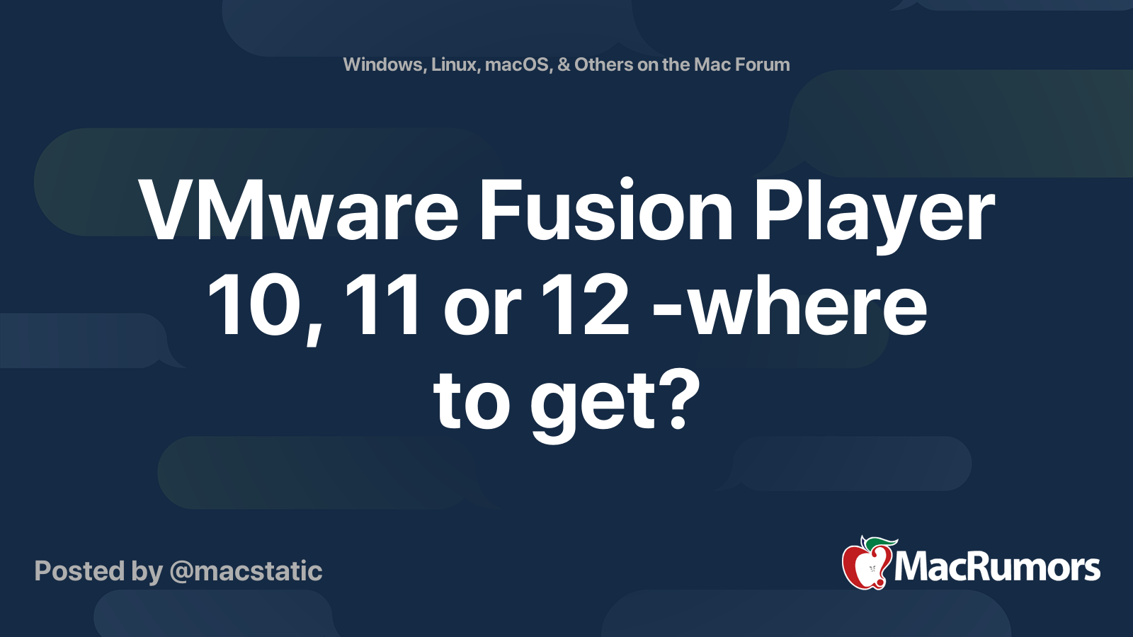 VMware Fusion Player 10, 11 or 12 -where to get? | MacRumors Forums