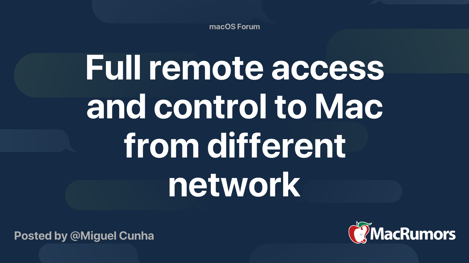 Full remote access and control to Mac from different network | MacRumors Forums