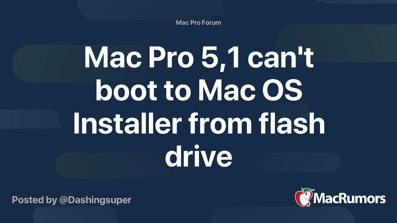 Mac Pro 5,1 can't boot to Mac OS Installer from flash drive | MacRumors Forums