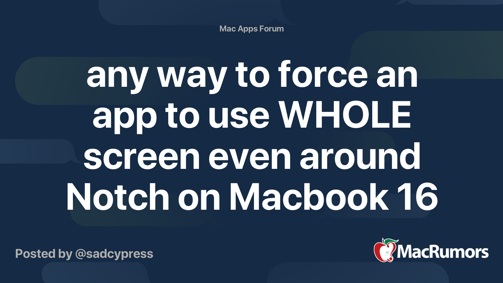 any way to force an app to use WHOLE screen even around Notch on Macbook 16 | MacRumors Forums