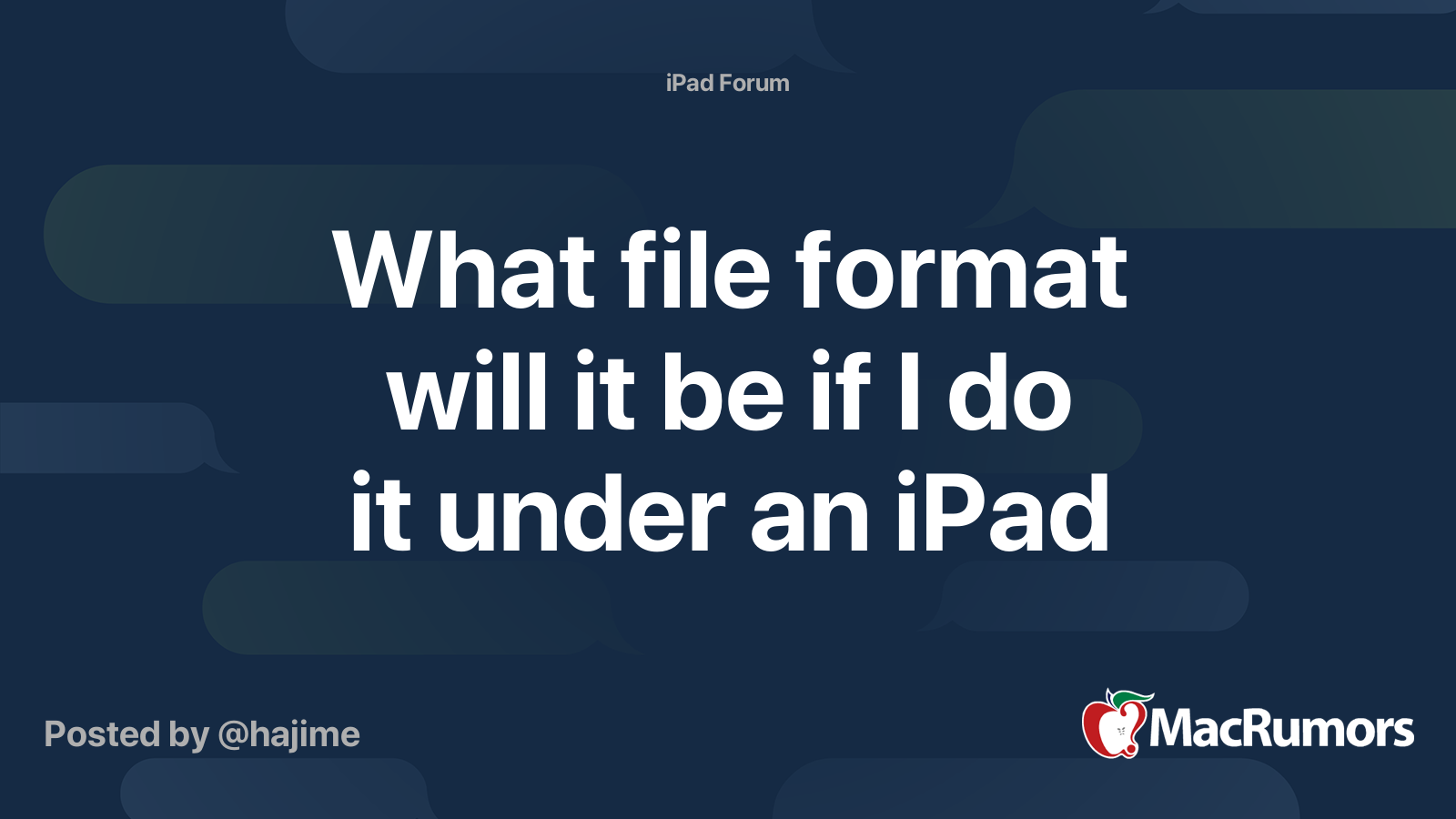 What file format will it be if I do it under an iPad | MacRumors Forums
