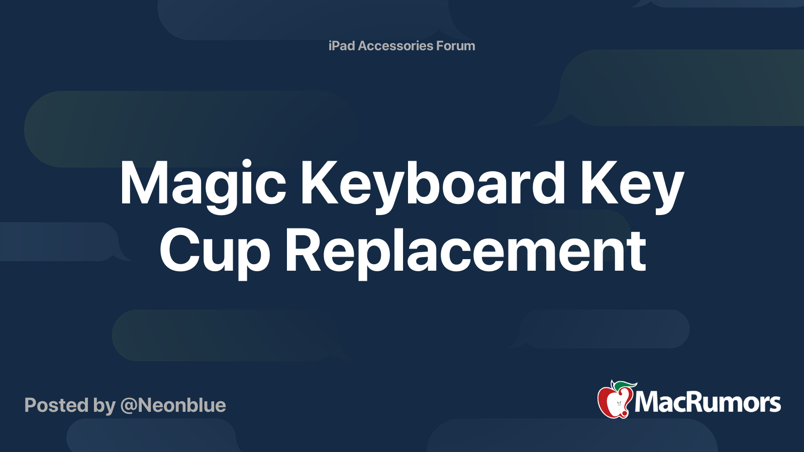 Magic Keyboard Key Cup Replacement | MacRumors Forums