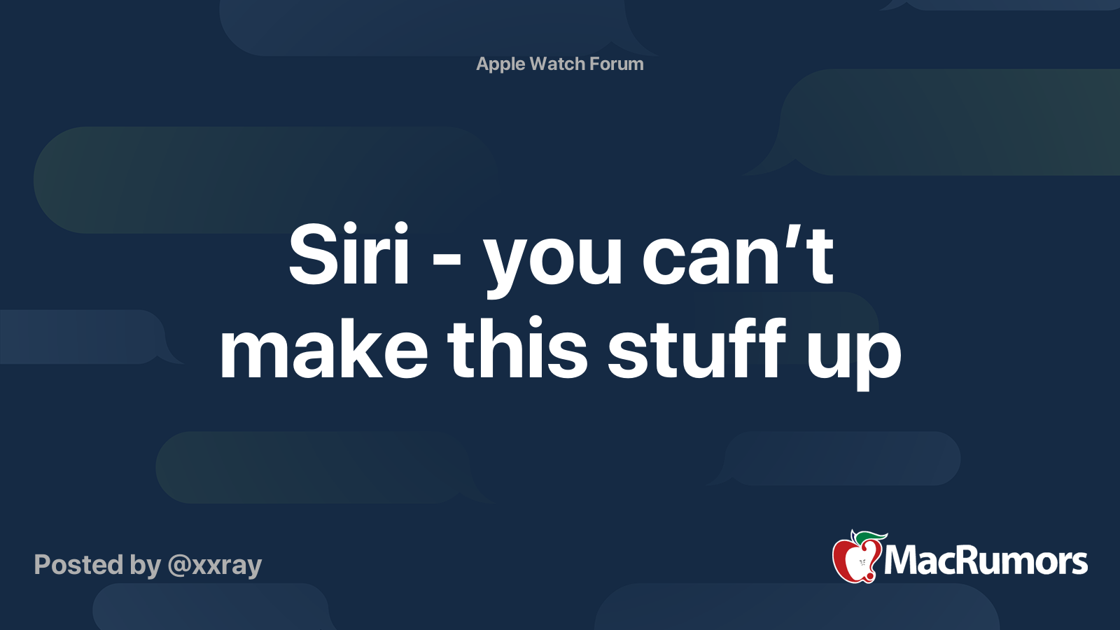 Siri - you can’t make this stuff up | MacRumors Forums