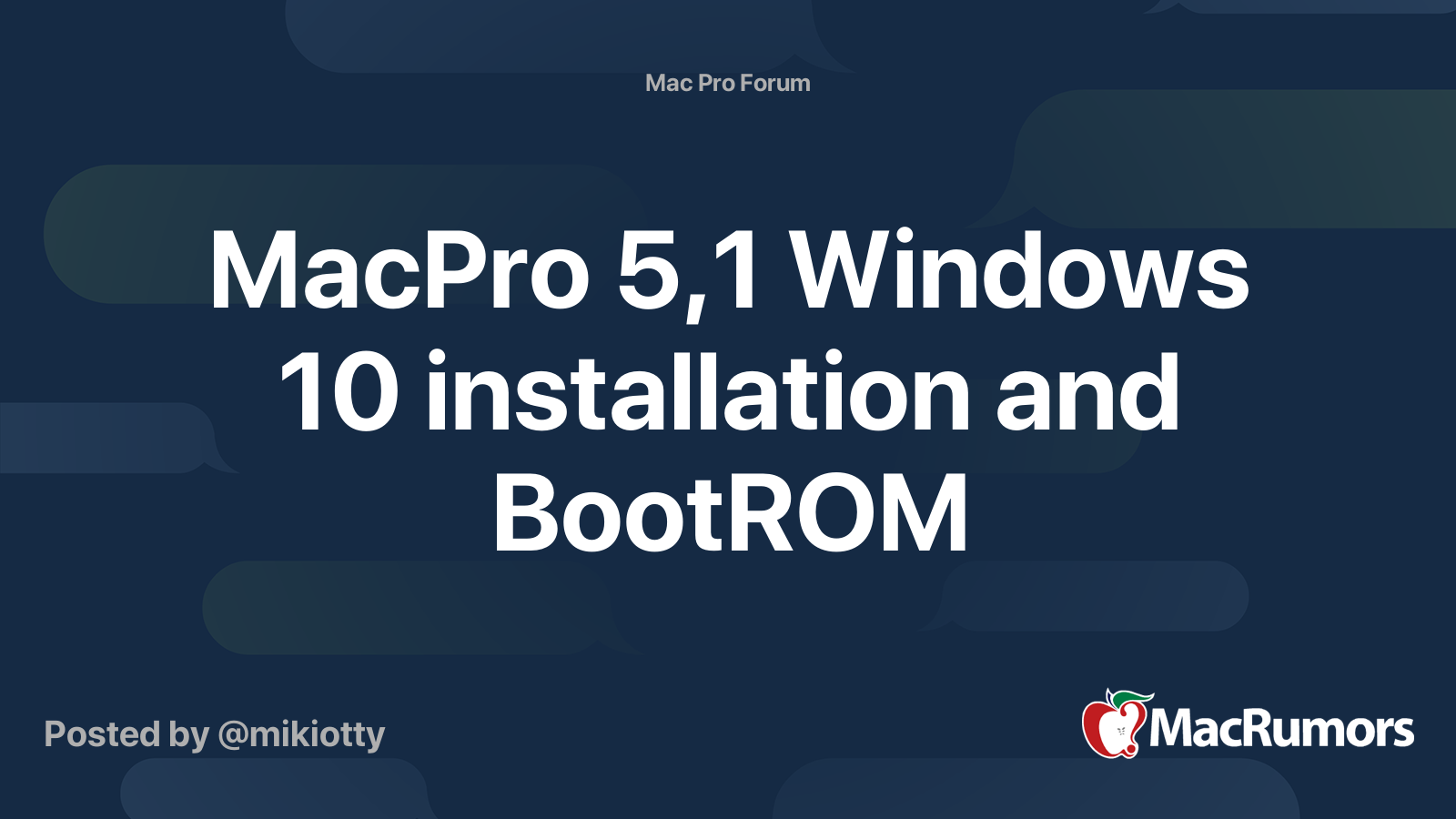 MacPro 5,1 Windows 10 installation and BootROM | MacRumors Forums