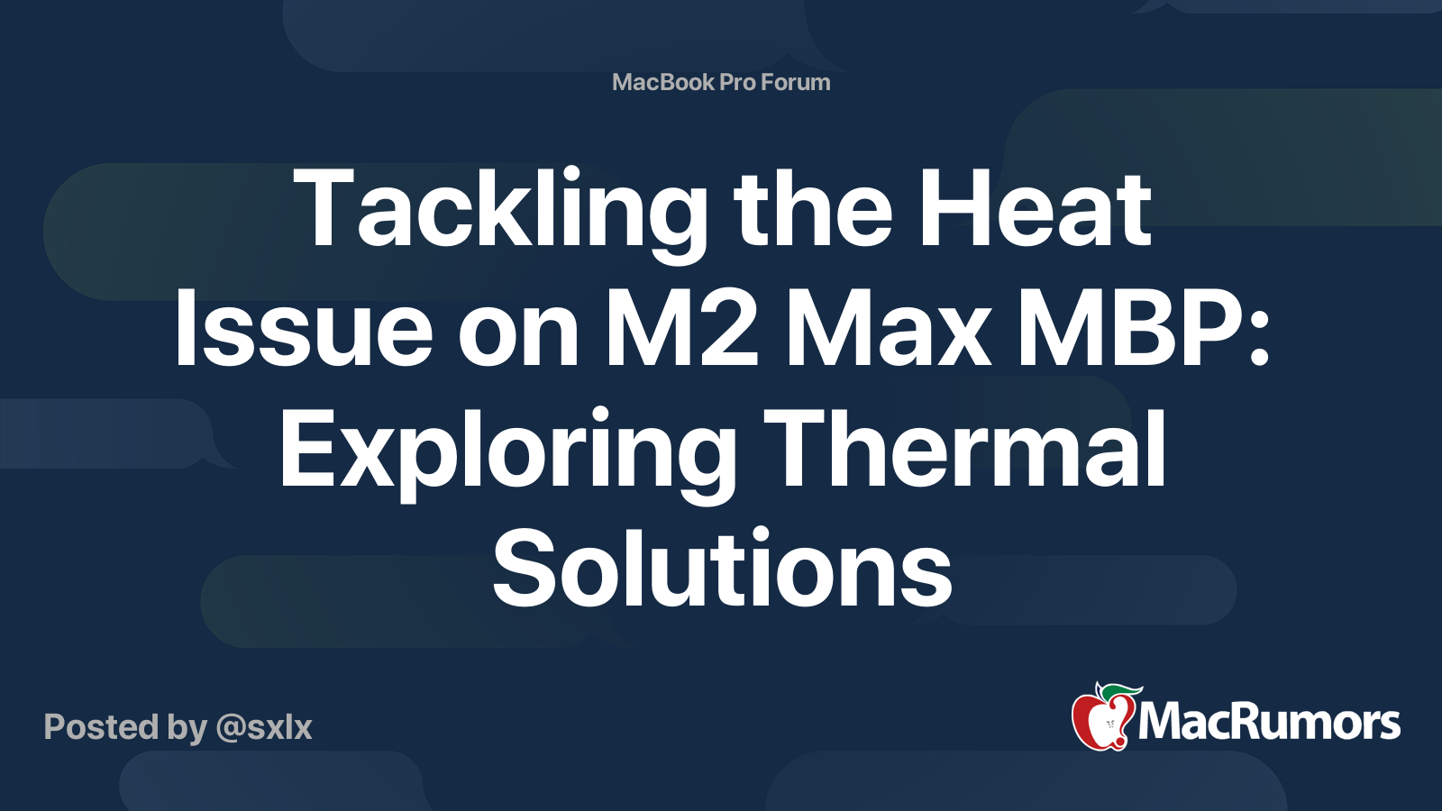 Tackling the Heat Issue on M2 Max MBP: Exploring Thermal Solutions | MacRumors Forums