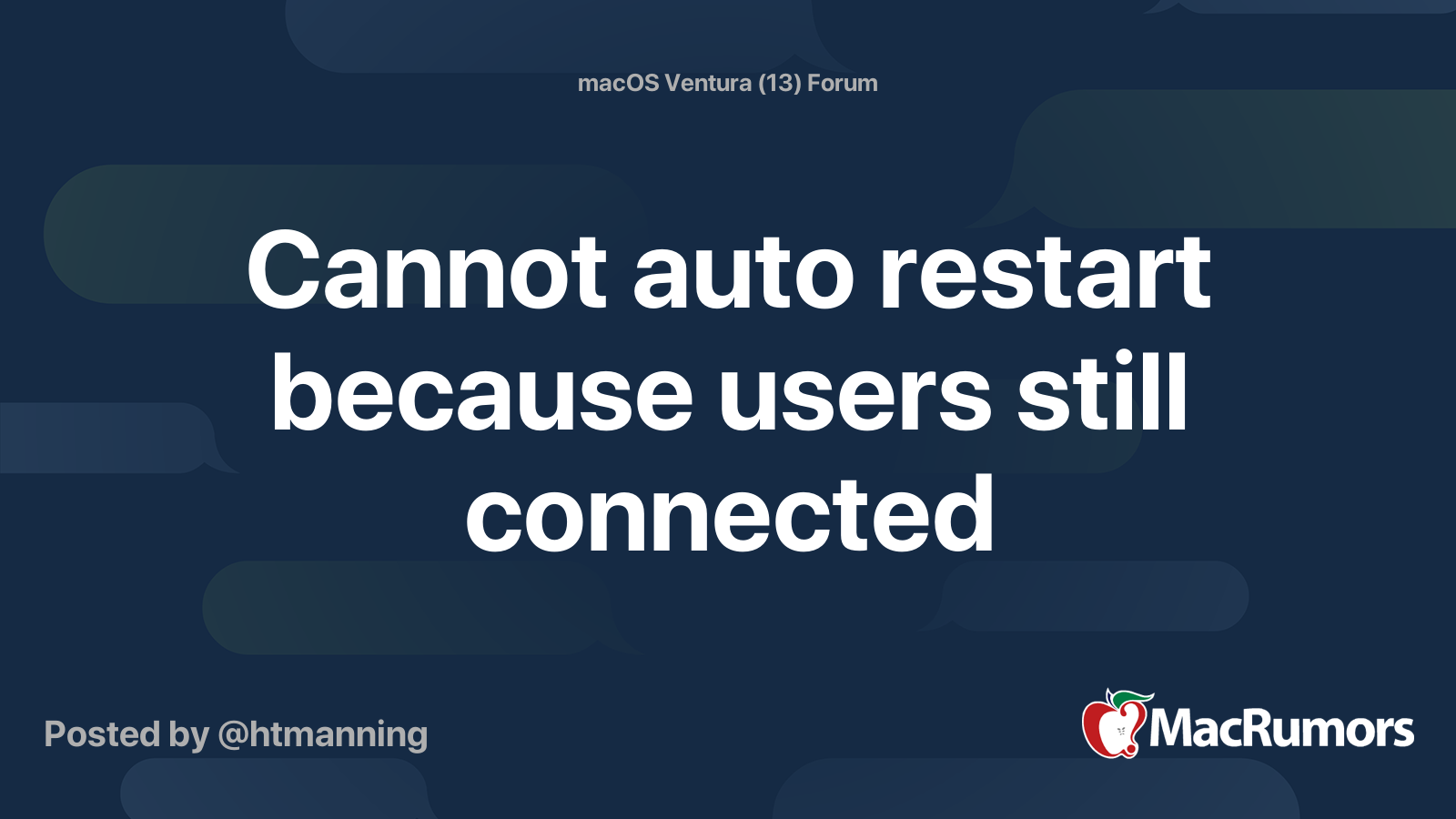 Cannot auto restart because users still connected | MacRumors Forums