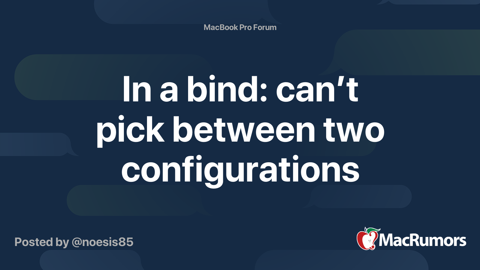 In A Bind Can t Pick Between Two Configurations MacRumors Forums