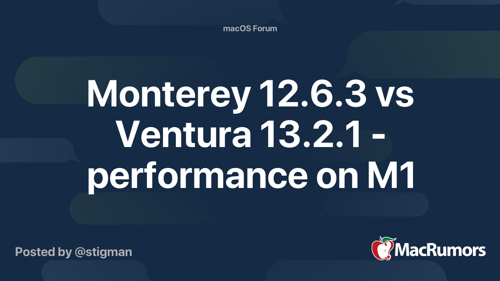 Monterey 12.6.3 vs Ventura 13.2.1 - performance on M1 | MacRumors Forums