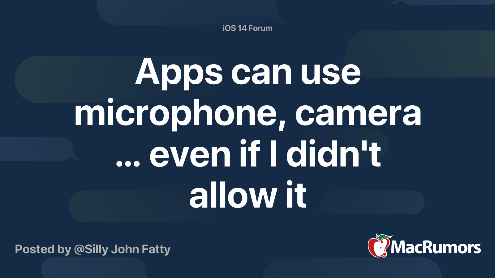 Apps can use microphone, camera … even if I didn't allow it | MacRumors Forums