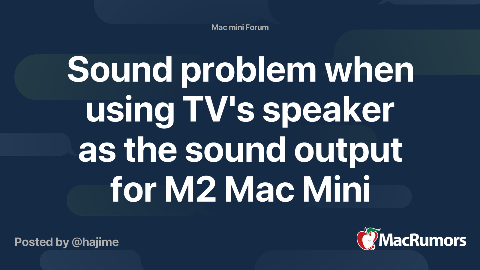 Sound problem when using TV's speaker as the sound output for M2 Mac Mini | MacRumors Forums