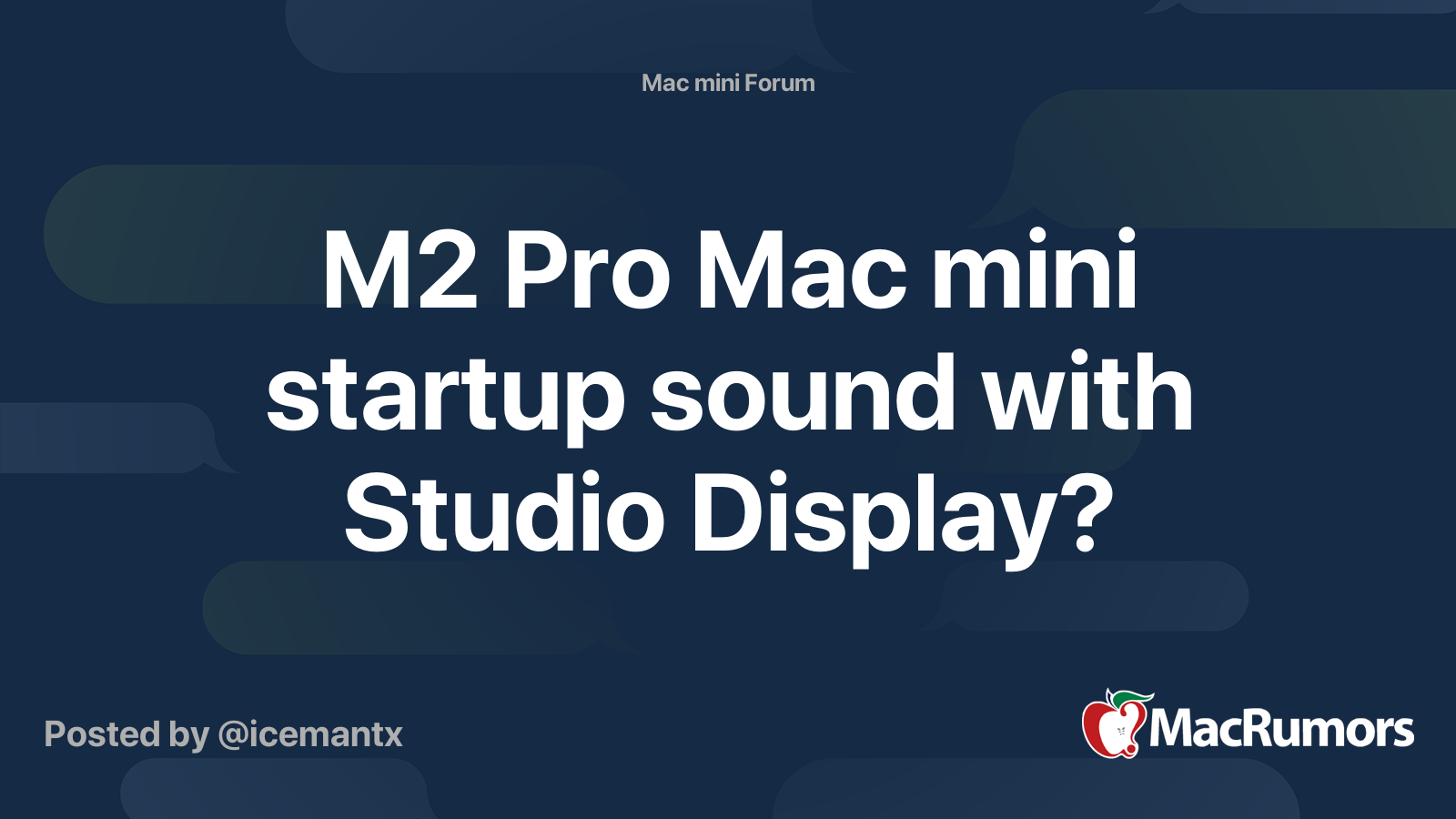 M2 Pro Mac mini startup sound with Studio Display? | MacRumors Forums
