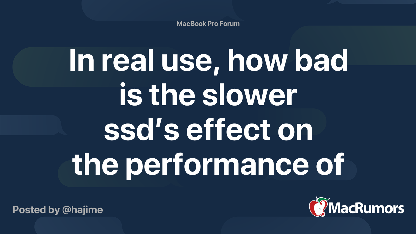 In real use, how bad is the slower ssd’s effect on the performance of the M2 MacBook Pro 16 ...