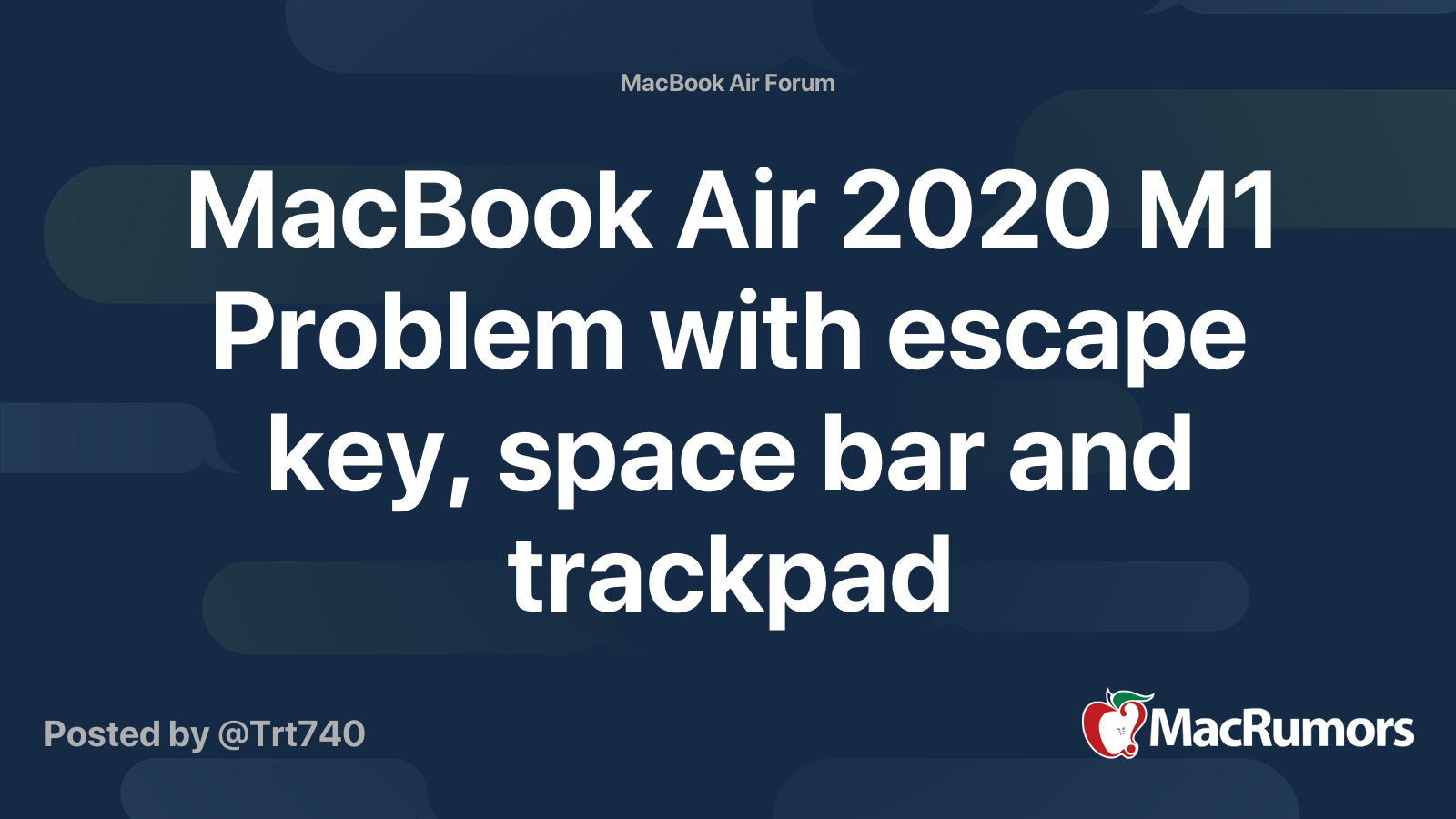 MacBook Air 2020 M1 Problem with escape key, space bar and trackpad | MacRumors Forums