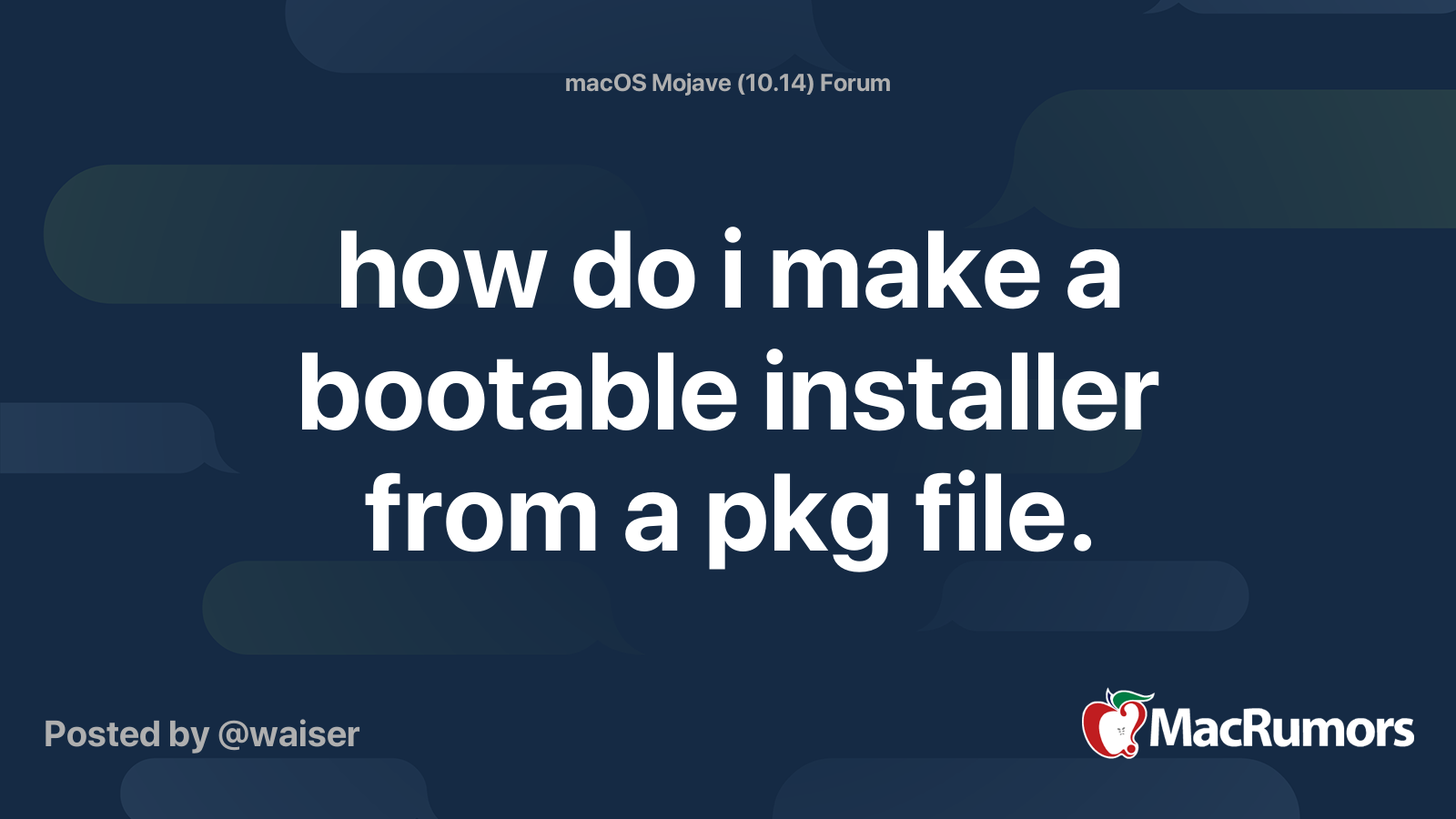 how do i make a bootable installer from a pkg file. | MacRumors Forums