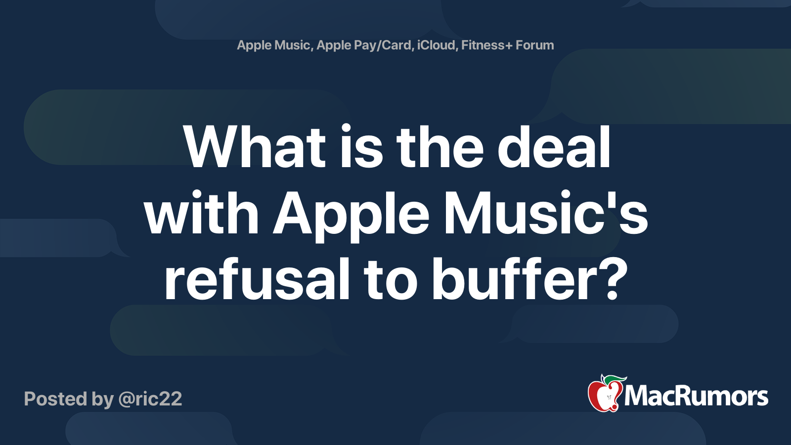 What is the deal with Apple Music's refusal to buffer? | MacRumors Forums