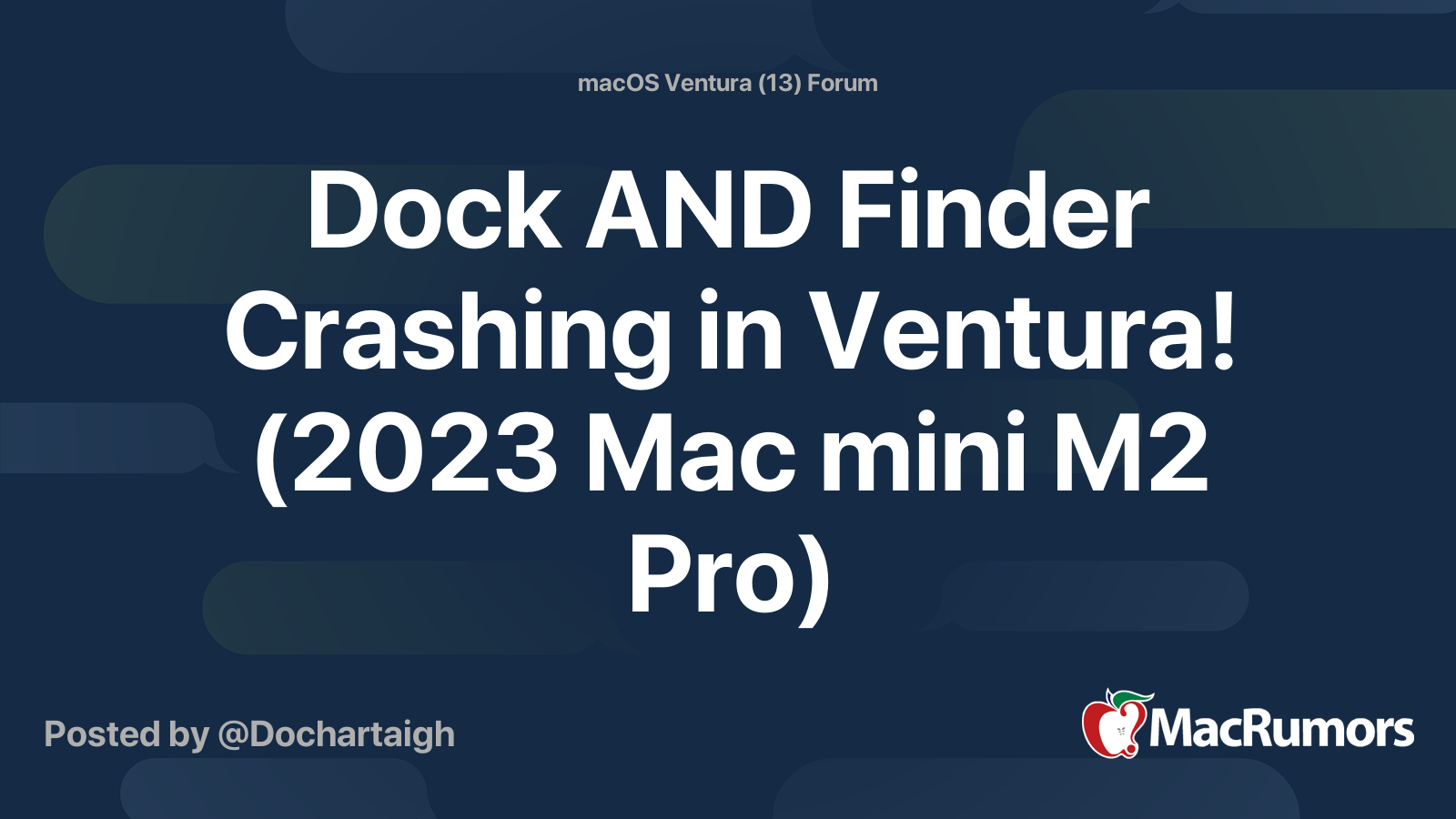 Dock AND Finder Crashing in Ventura! (2023 Mac mini M2 Pro) | MacRumors Forums