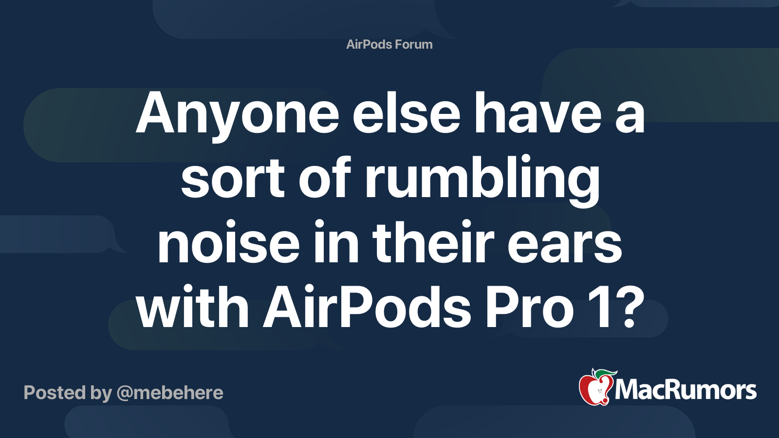 Anyone else have a sort of rumbling noise in their ears with AirPods ...
