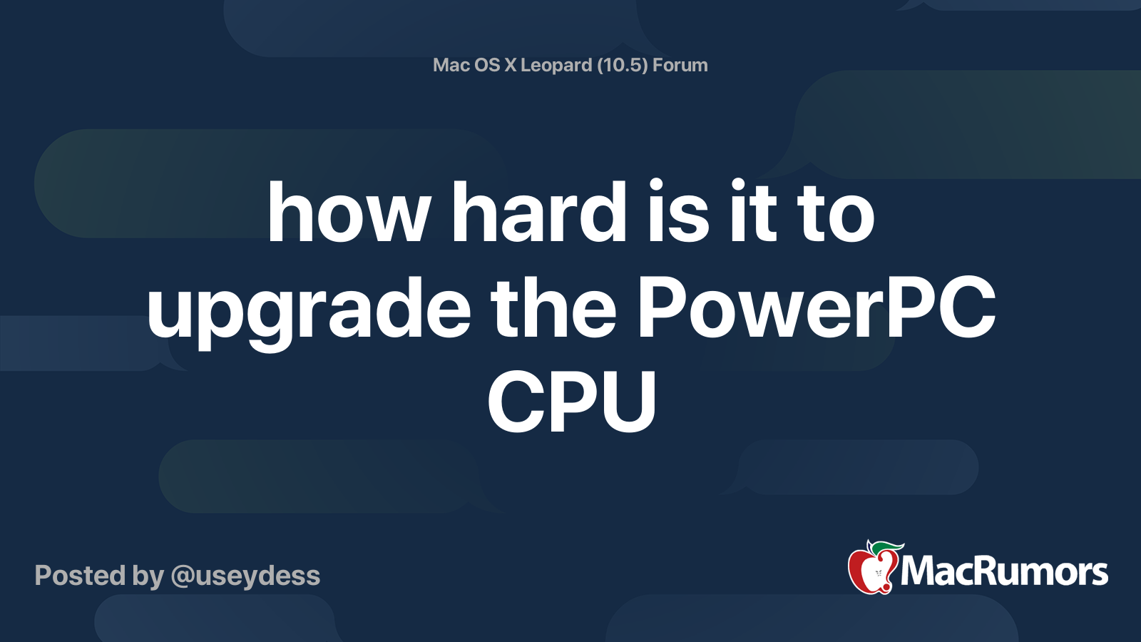 how hard is it to upgrade the PowerPC CPU | MacRumors Forums