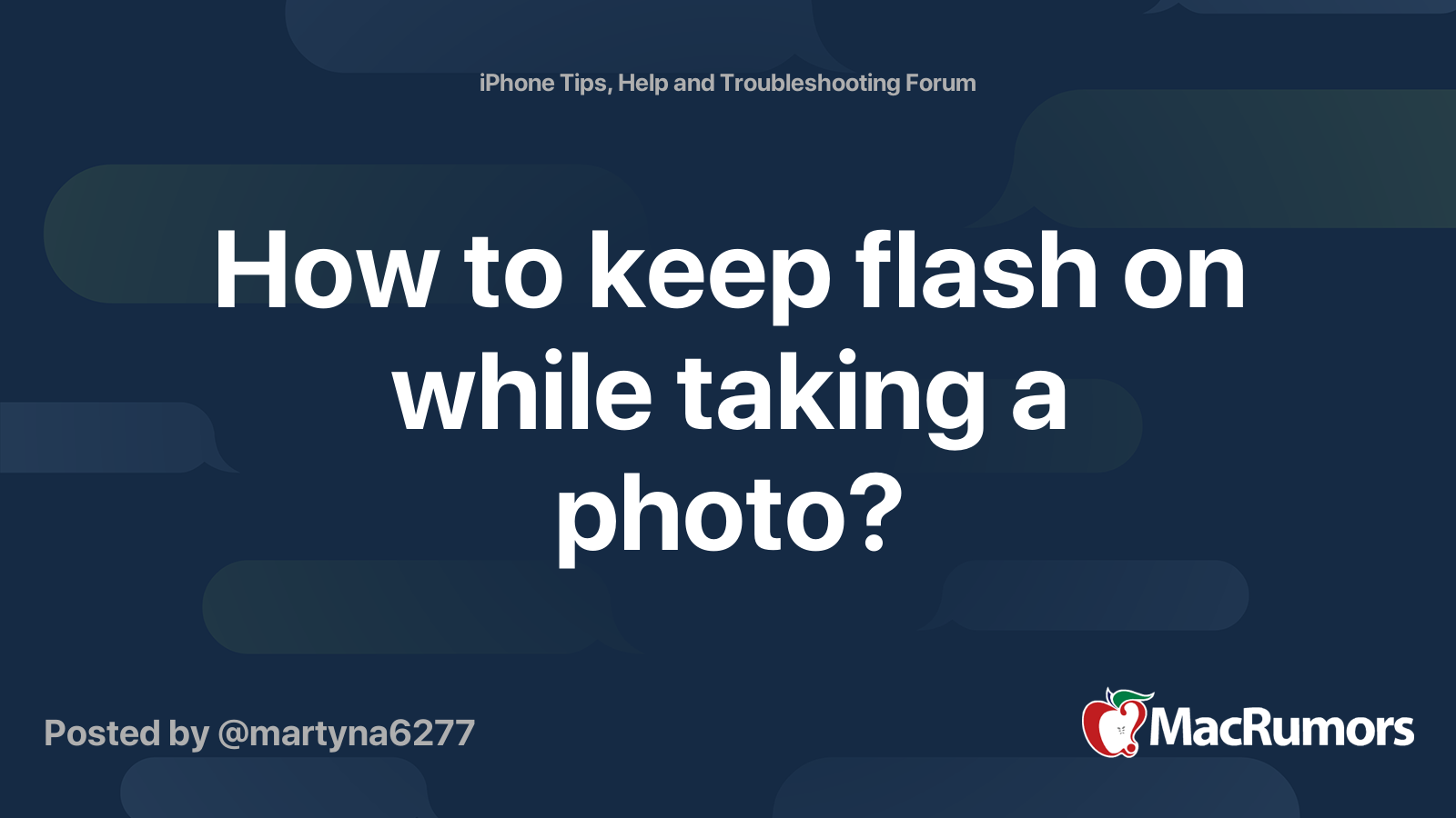 How to keep flash on while taking a photo? | MacRumors Forums