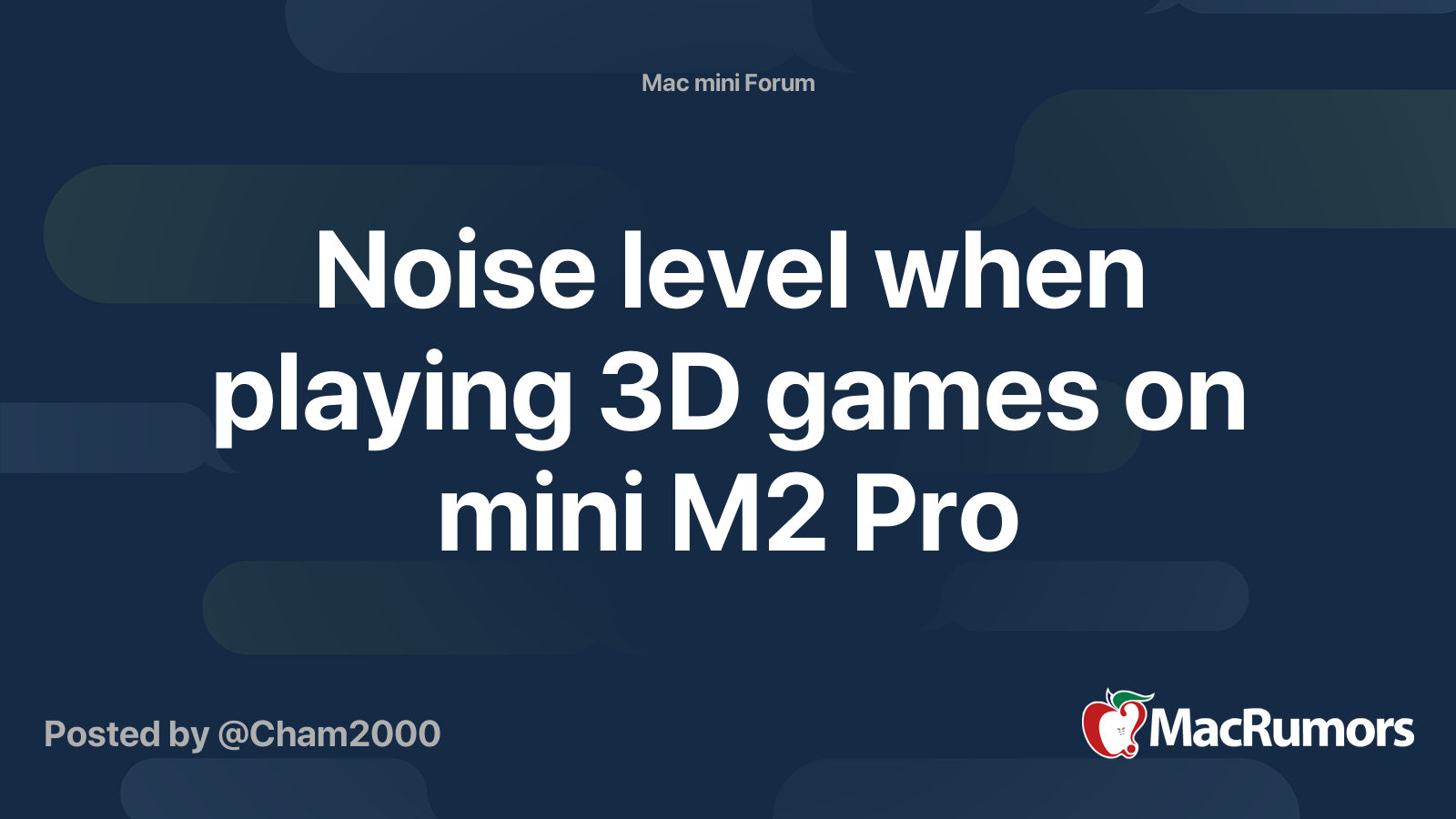 Noise level when playing 3D games on mini M2 Pro | MacRumors Forums