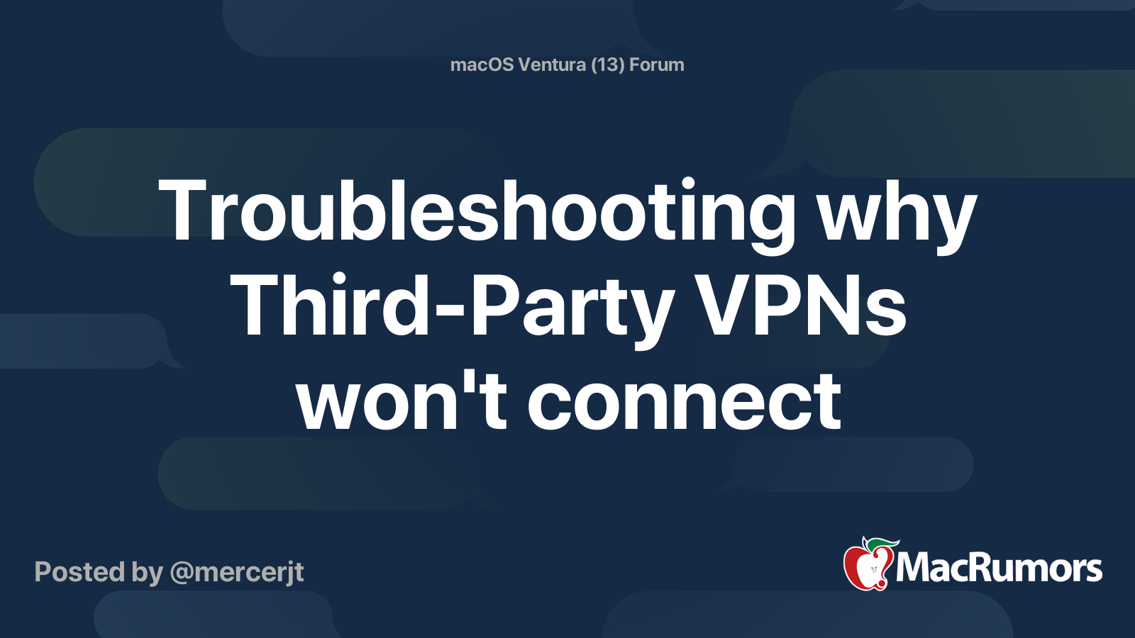 Troubleshooting why Third-Party VPNs won't connect | MacRumors Forums
