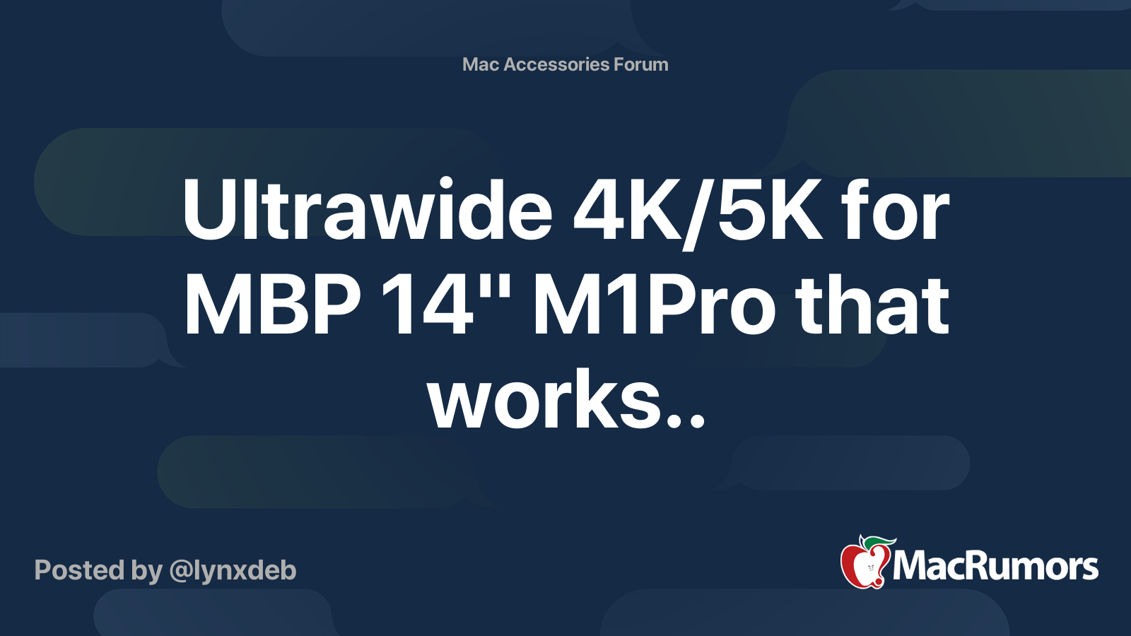 Ultrawide 4K/5K for MBP 14" M1Pro that works.. | MacRumors Forums