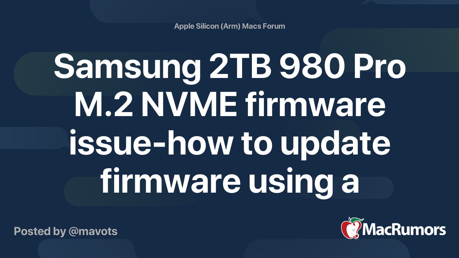 Samsung 2TB 980 Pro M.2 NVME firmware issue-how to update firmware using a M1/M2 Mac ...
