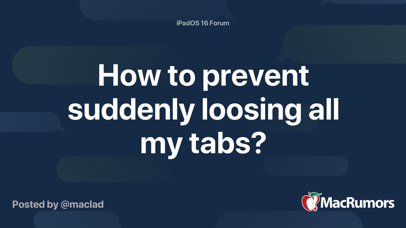 How to prevent suddenly loosing all my tabs? | MacRumors Forums