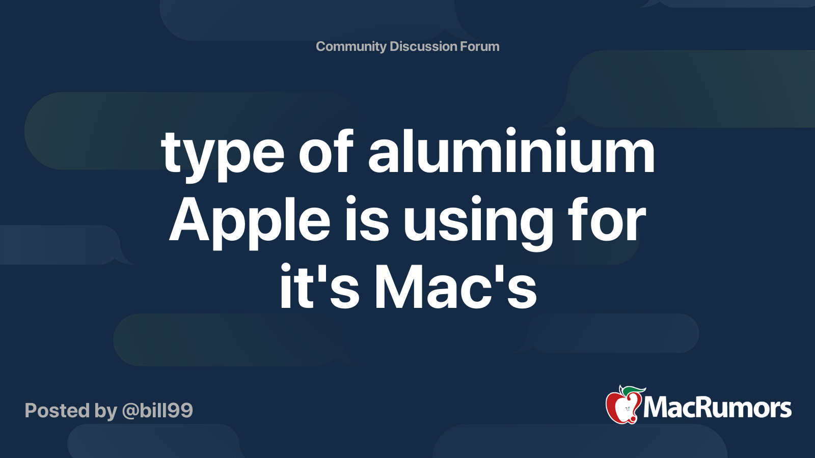 type of aluminium Apple is using for it's Mac's | MacRumors Forums
