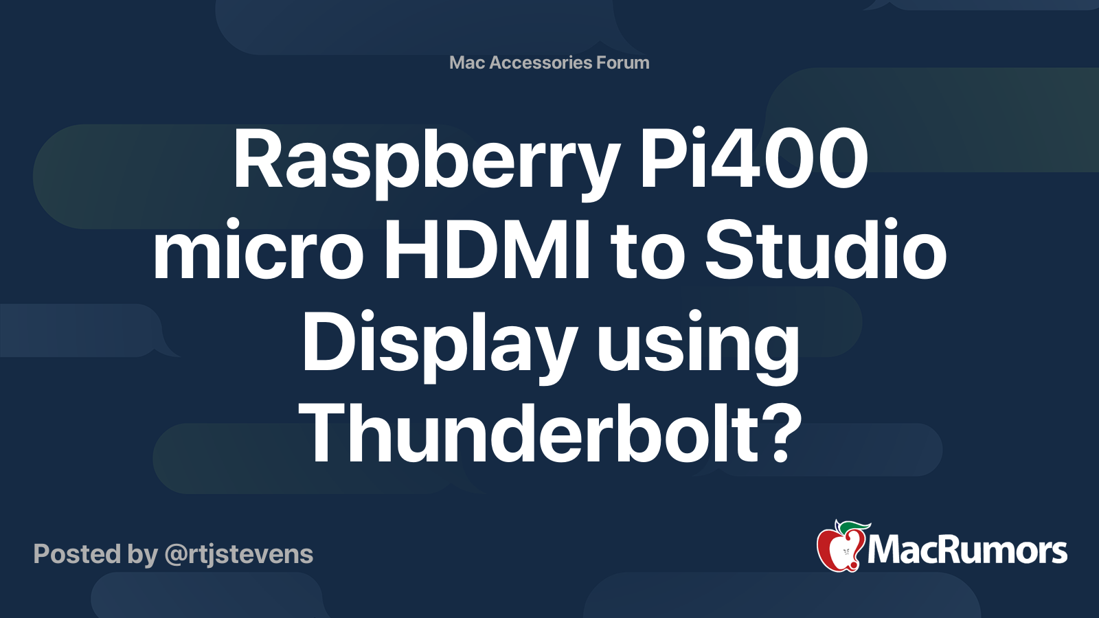 Raspberry Pi400 micro HDMI to Studio Display using Thunderbolt? | MacRumors Forums