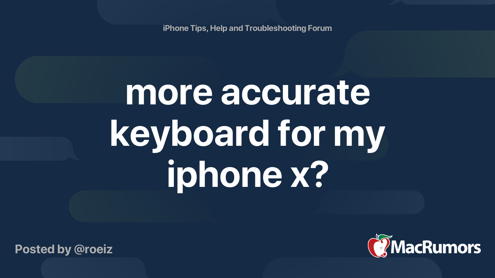 more accurate keyboard for my iphone x? | MacRumors Forums