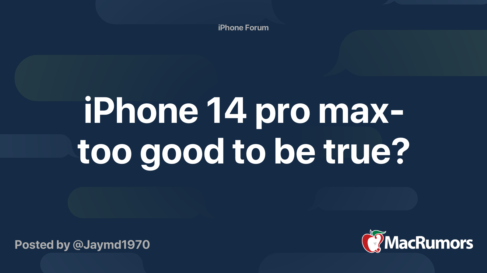 iPhone 14 pro max- too good to be true? | MacRumors Forums