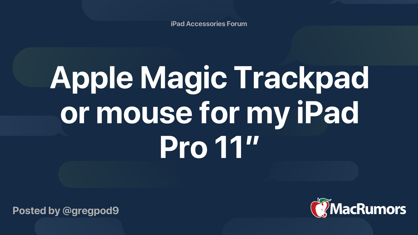 Apple Magic Trackpad or mouse for my iPad Pro 11” | MacRumors Forums