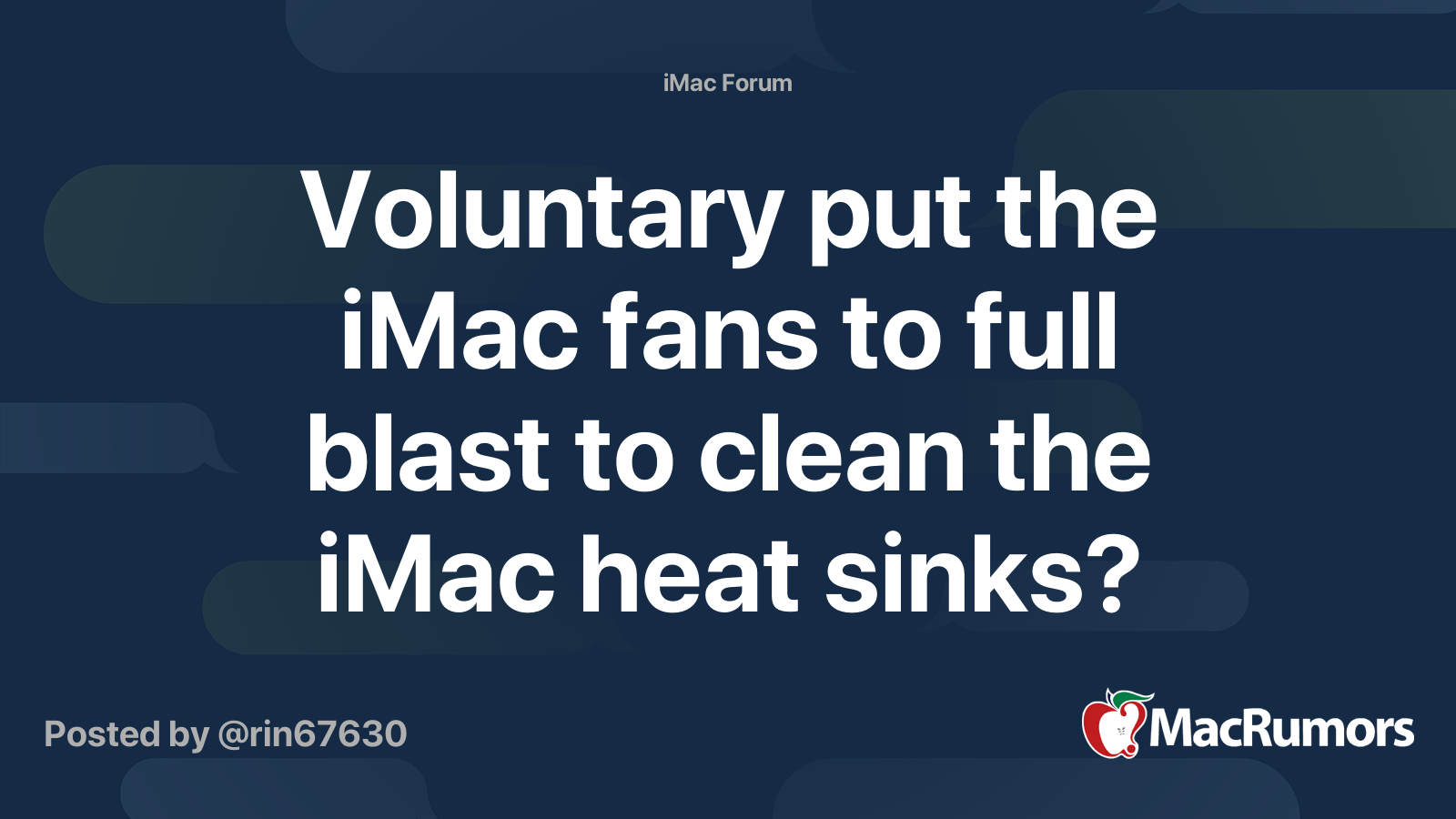 Voluntary put the iMac fans to full blast to clean the iMac heat sinks ...