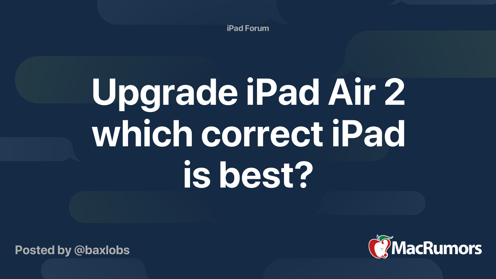 Upgrade iPad Air 2 which correct iPad is best? | MacRumors Forums