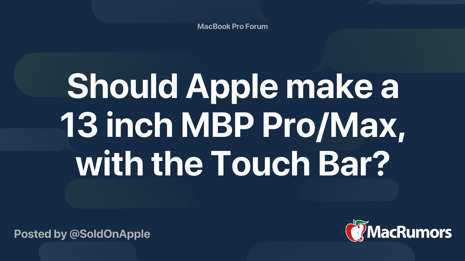 Should Apple make a 13 inch MBP Pro/Max, with the Touch Bar ...