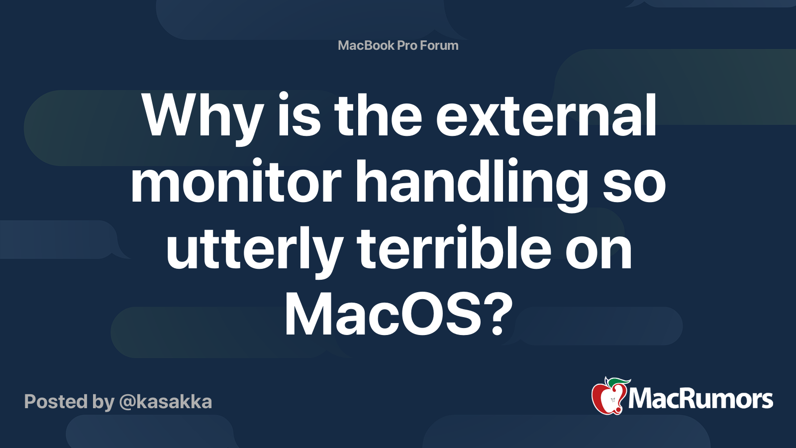 Why is the external monitor handling so utterly terrible on MacOS? | MacRumors Forums