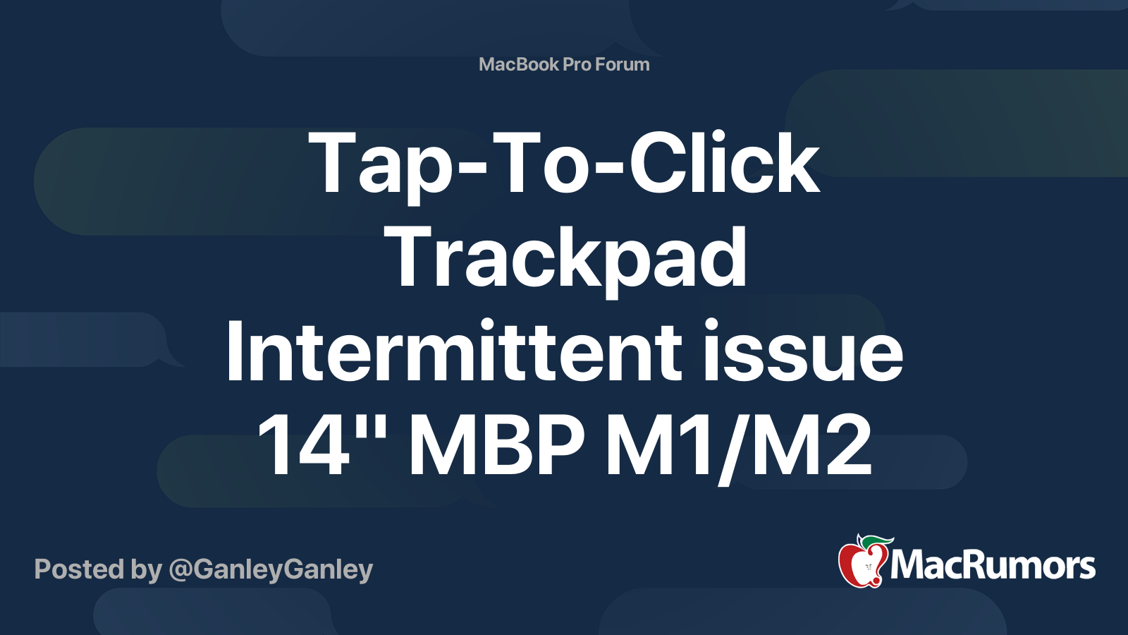 Tap-To-Click Trackpad Intermittent issue 14" MBP M1/M2 | MacRumors Forums