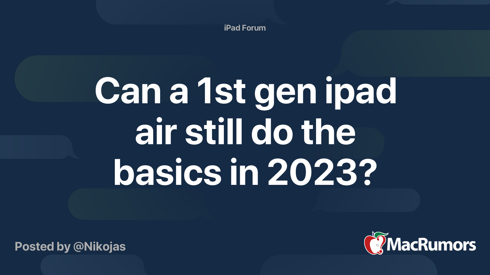 Can a 1st gen ipad air still do the basics in 2023? | MacRumors Forums