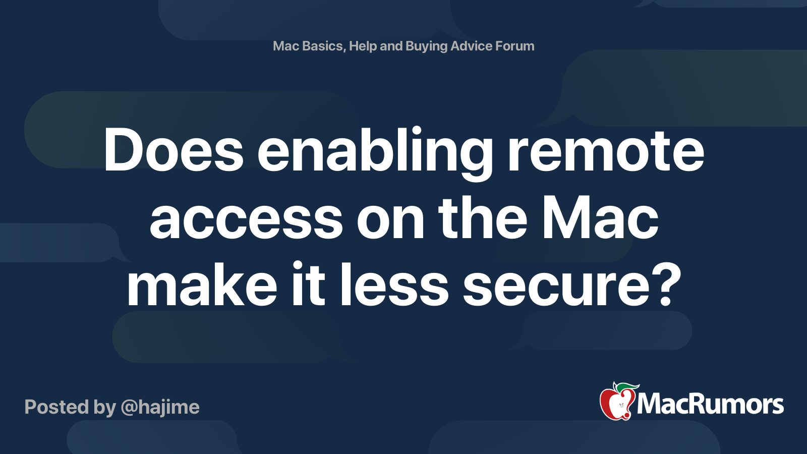 Does enabling remote access on the Mac make it less secure? | MacRumors ...